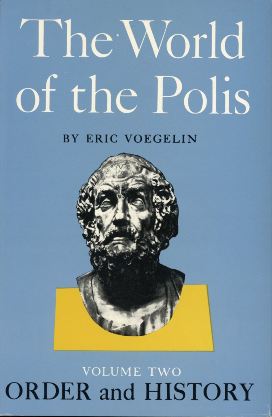 Order and History: The World of the Polis, Vol. 2: Eric Voegelin ...