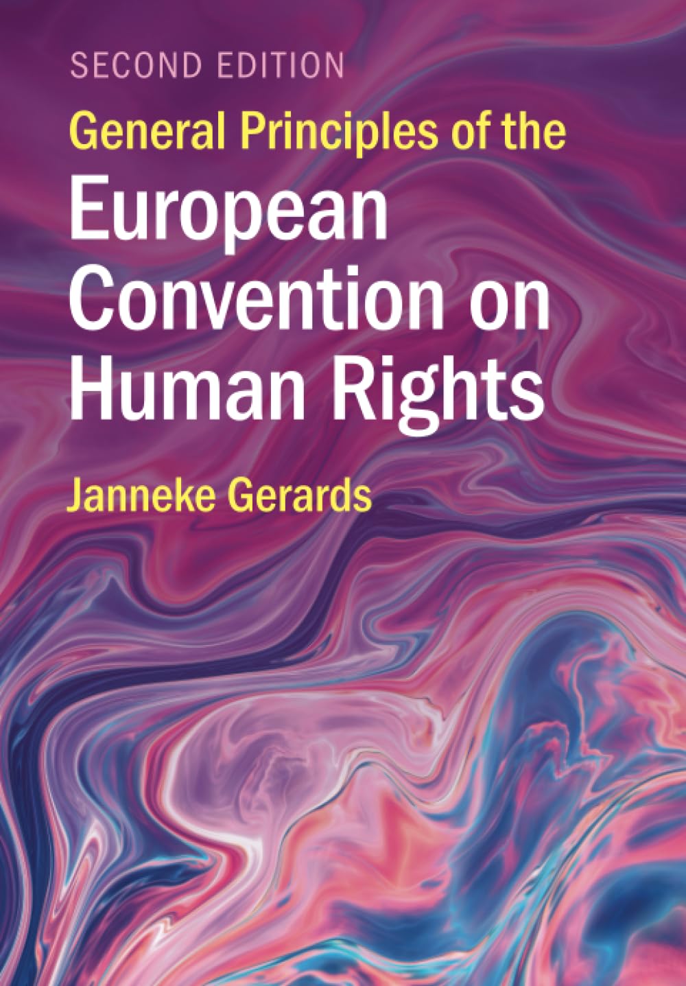 General Principles of the European Convention on Human Rights: Gerards ...