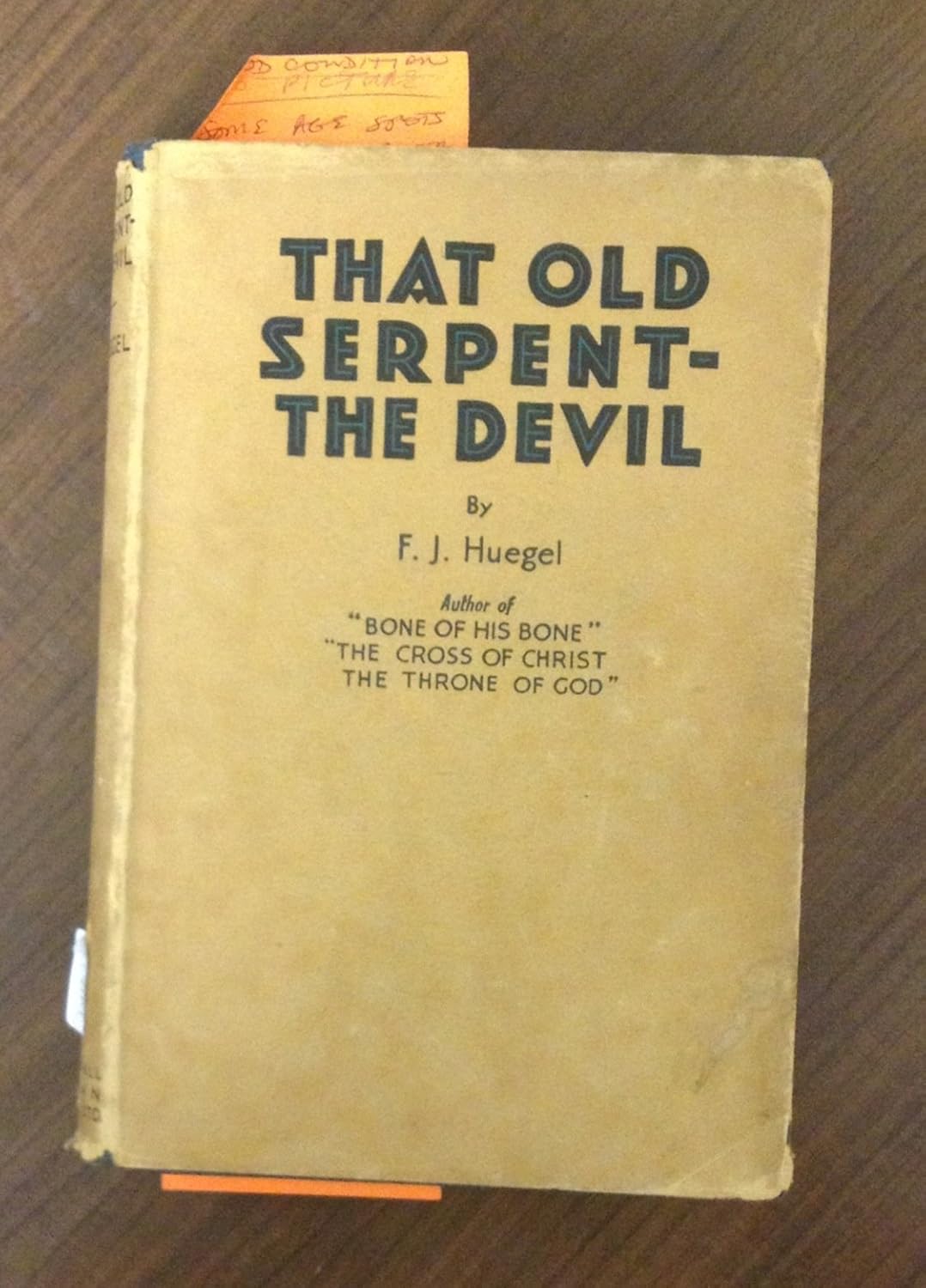 That Old Serpent - The Devil: F. J. Huegel: Amazon.com: Books