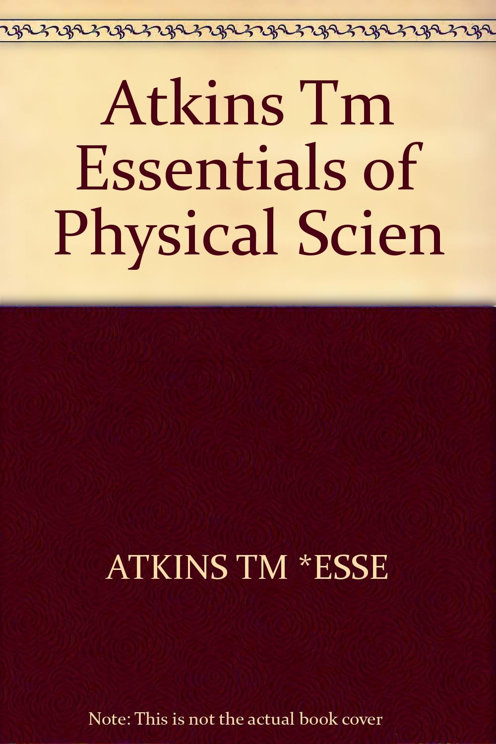 Buy Atkins Tm Essentials of Physical Scien Book Online at Low Prices in ...