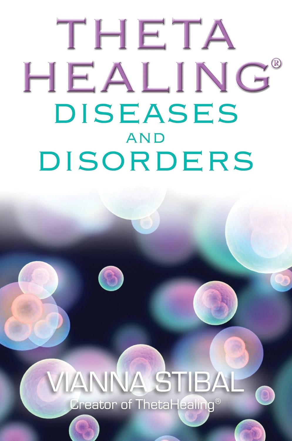 ThetaHealing Diseases & Disorders : Stibal, Vianna: Amazon.de: Bücher