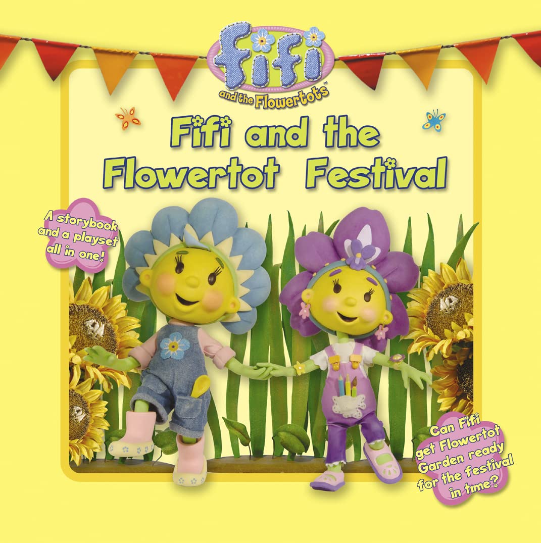 Fifi and the Flowertot Festival ( " Fifi and the Flowertots ...