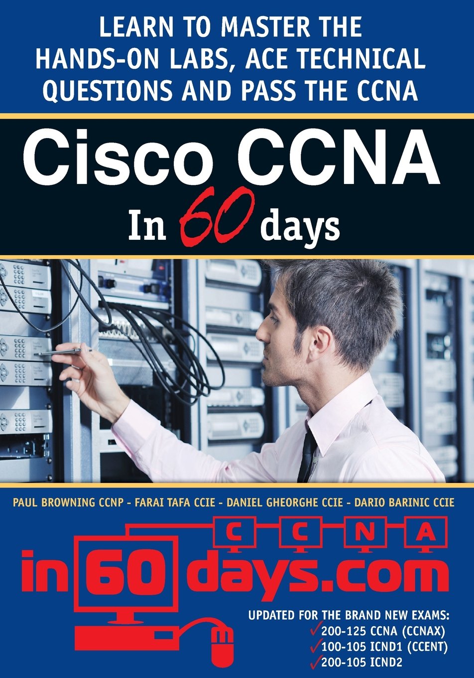 Cisco CCNA in 60 Days: Browning, Paul W, Tafa, Farai, Gheorghe, Daniel ...