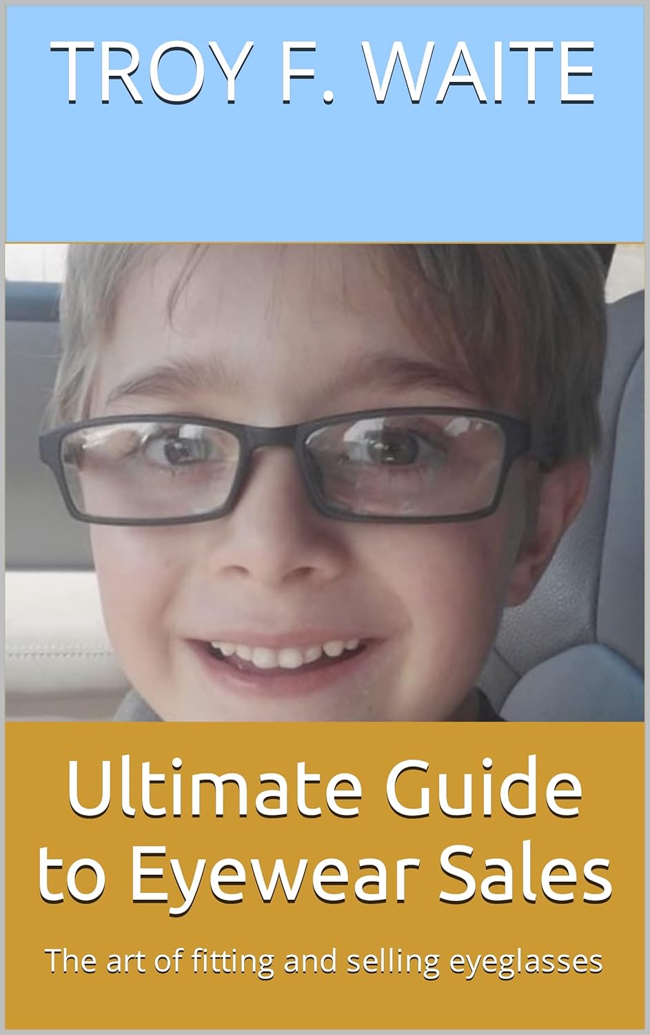 Amazon.com: Ultimate Guide to Eyewear Sales: The art of fitting and ...