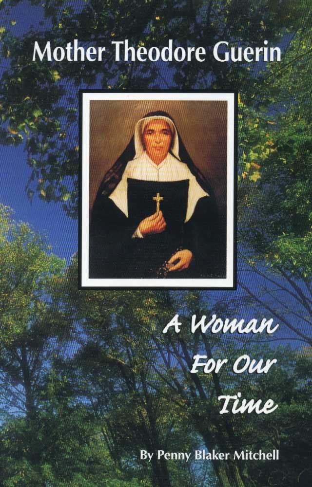 Mother Theodore Guerin: A Woman For Our Time: Amazon.co.uk: Books