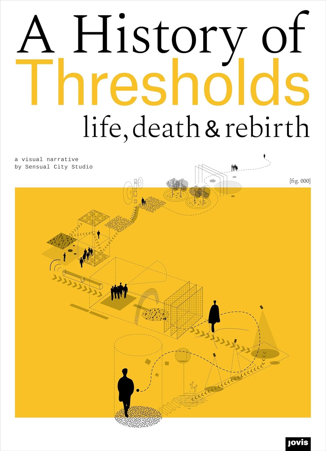 A History of Thresholds: Life, Death & Rebirth: Ferrier, Jacques ...