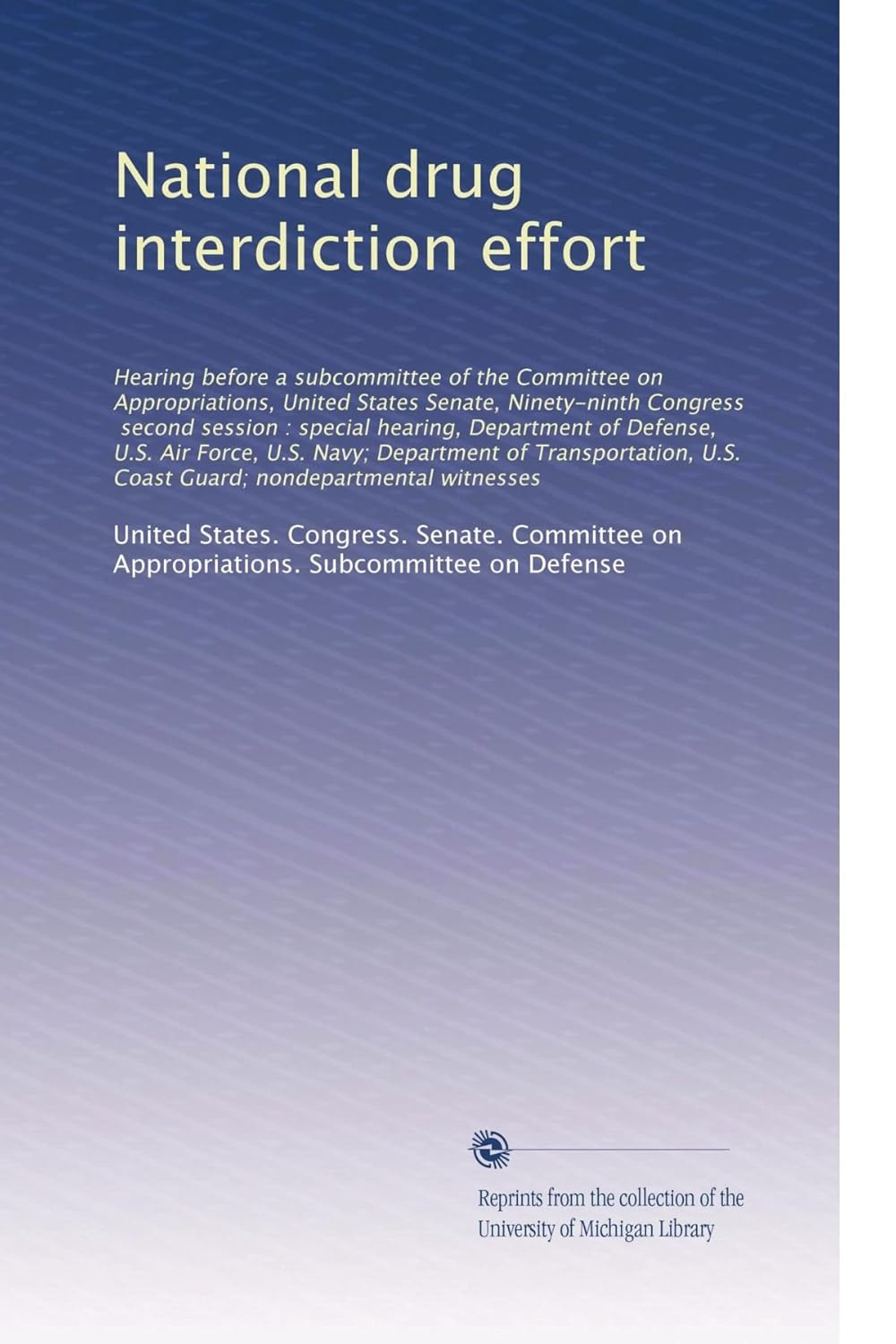 Amazon.com: National drug interdiction effort: Hearing before a ...