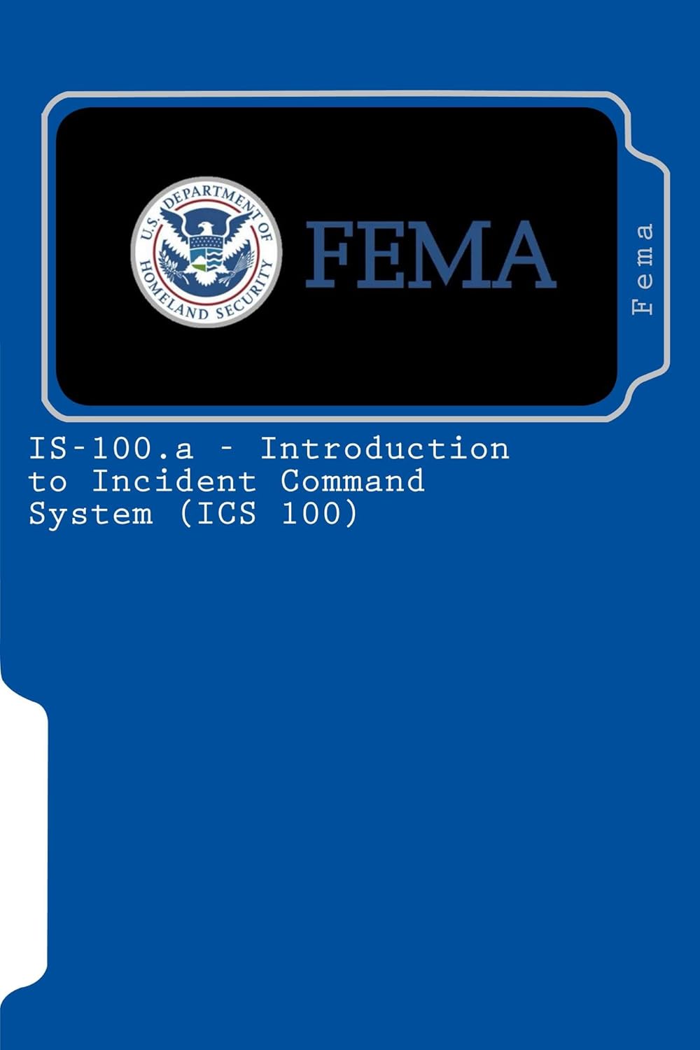 Amazon.com: IS-100.a - Introduction to Incident Command System (ICS 100 ...