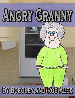 Angry Granny (Angry Granny Adventures Book 1) - Kindle edition by Alex ...
