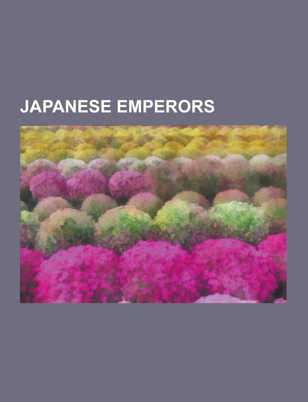 Amazon.co.jp: Japanese Emperors: Emperor of Japan, Hirohito, Emperor ...