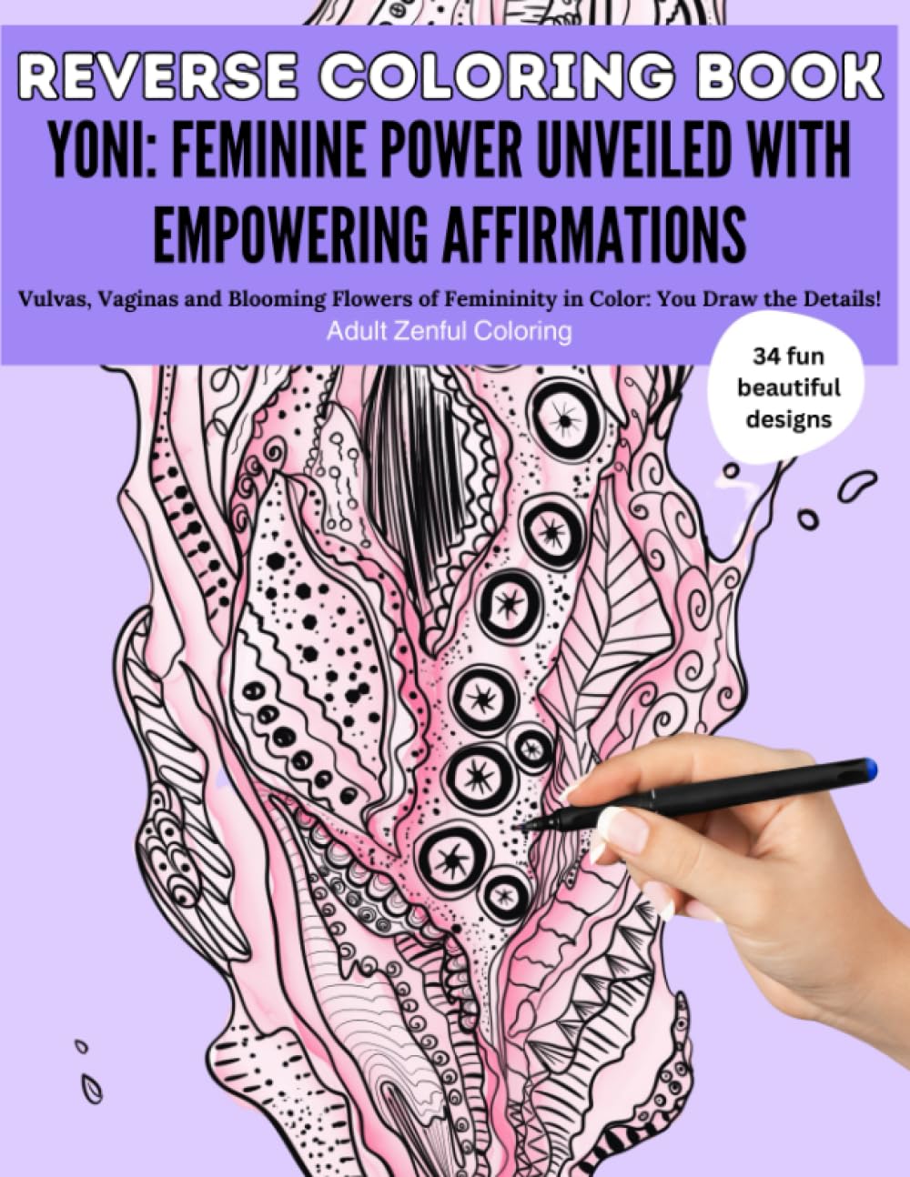 Buy Reverse Coloring Book| Yoni: Feminine Power Unveiled with ...