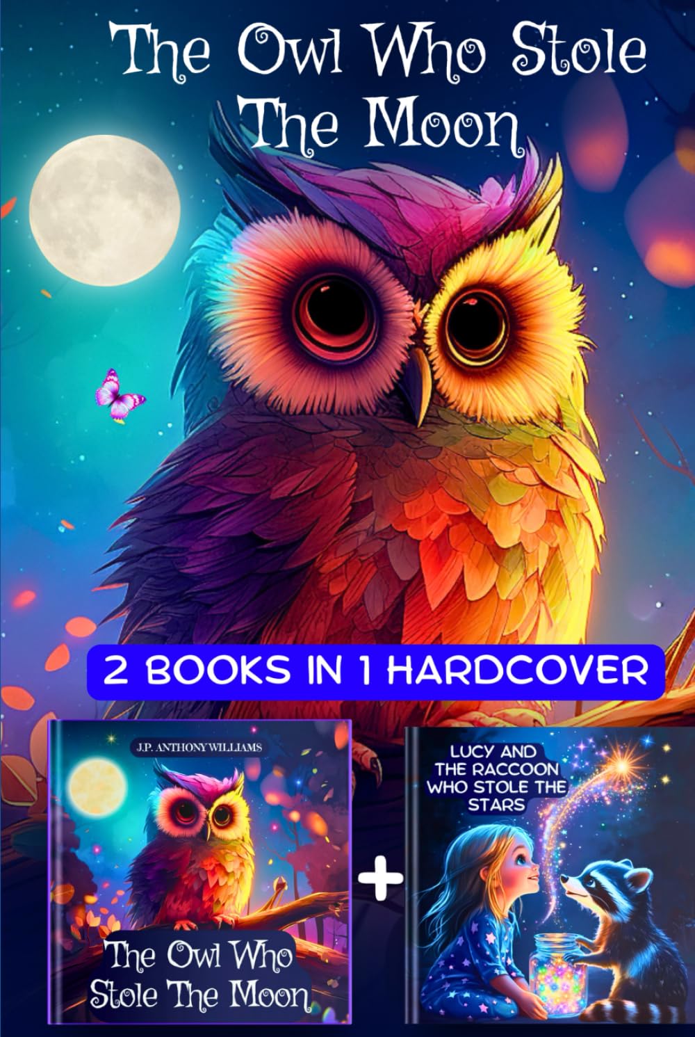 The Owl Who Stole The Moon: A Children's Book about Friendship and ...