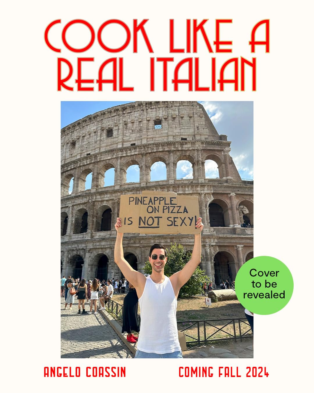 Cook Like a Real Italian: Super Sexy and Simple Recipes from Cooking ...