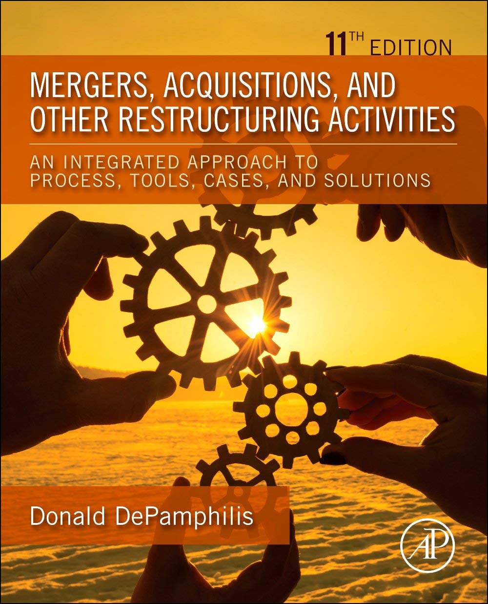 Mergers, Acquisitions, and Other Restructuring Activities: An Integrated Approach to Process ...