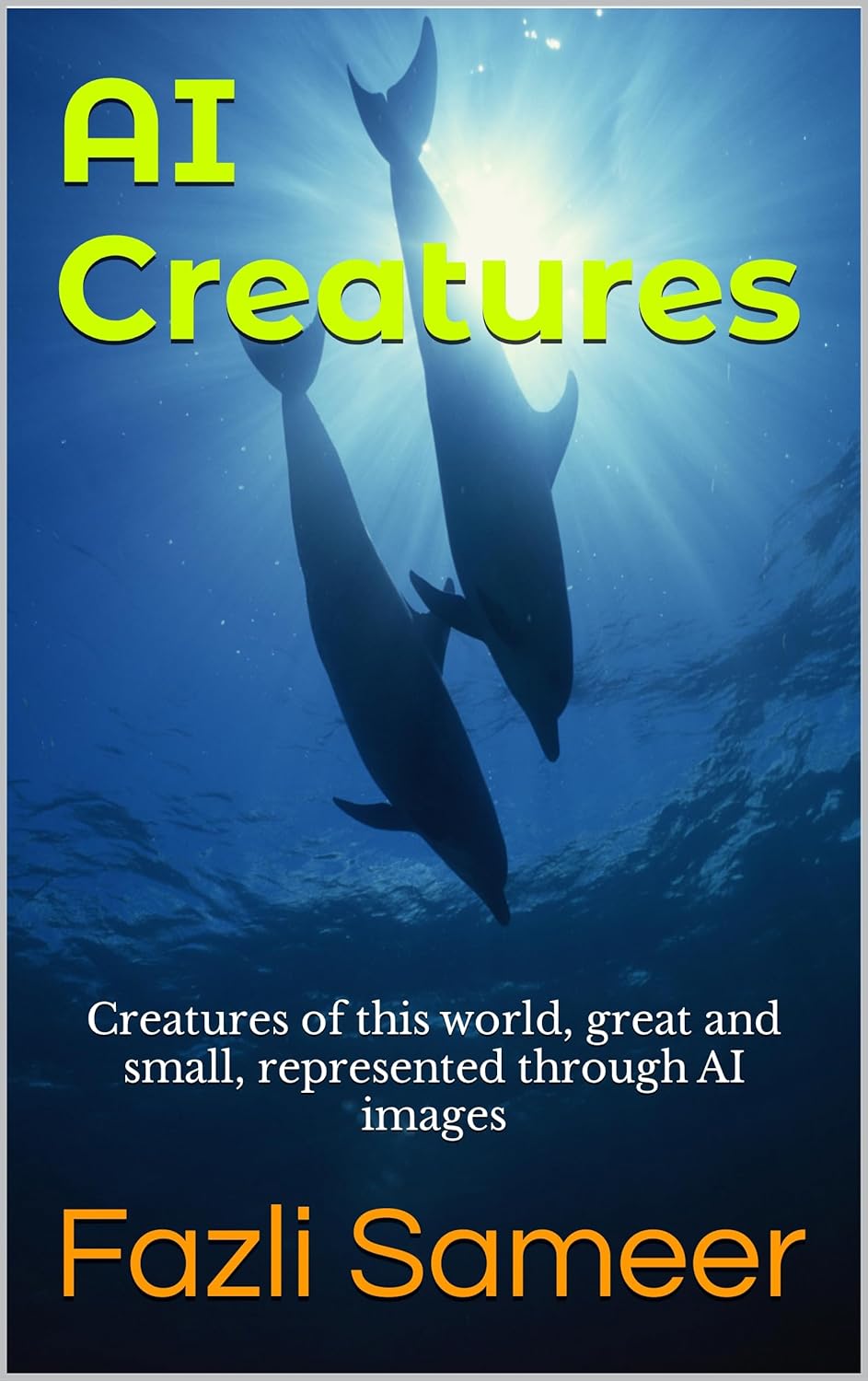 Amazon.com: AI Creatures: Creatures of this world, great and small ...