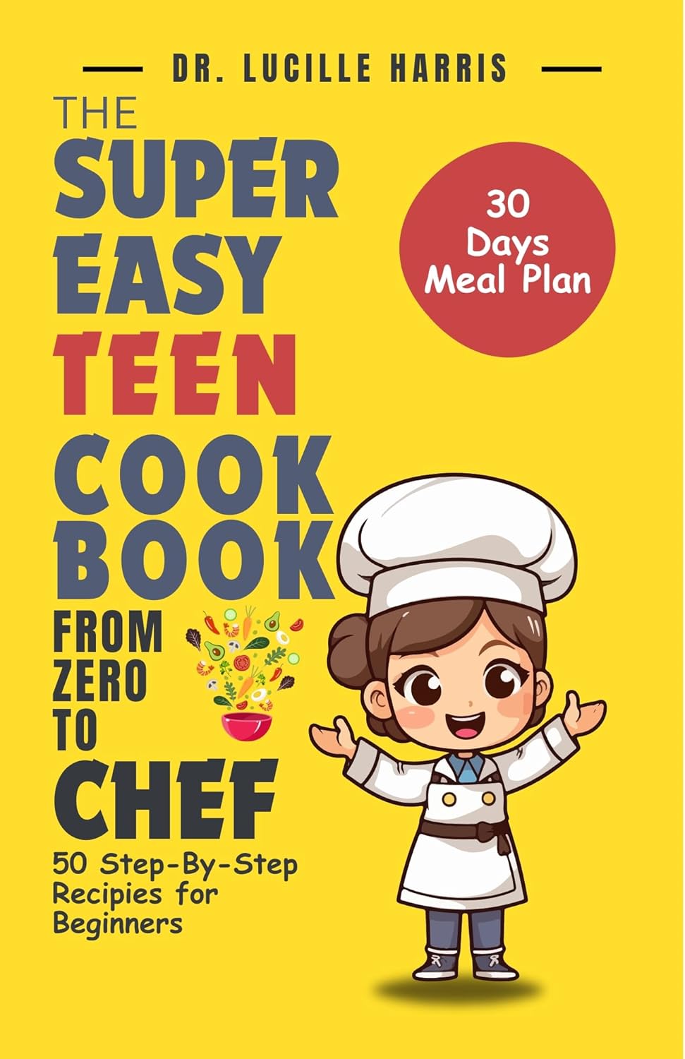 Amazon.com: The Super Easy Teen Cookbook: From Zero to Chef - 50 Step ...