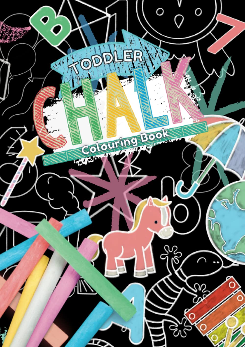 Toddler Chalk Colouring Book: Colouring pages for use with chalk for ...
