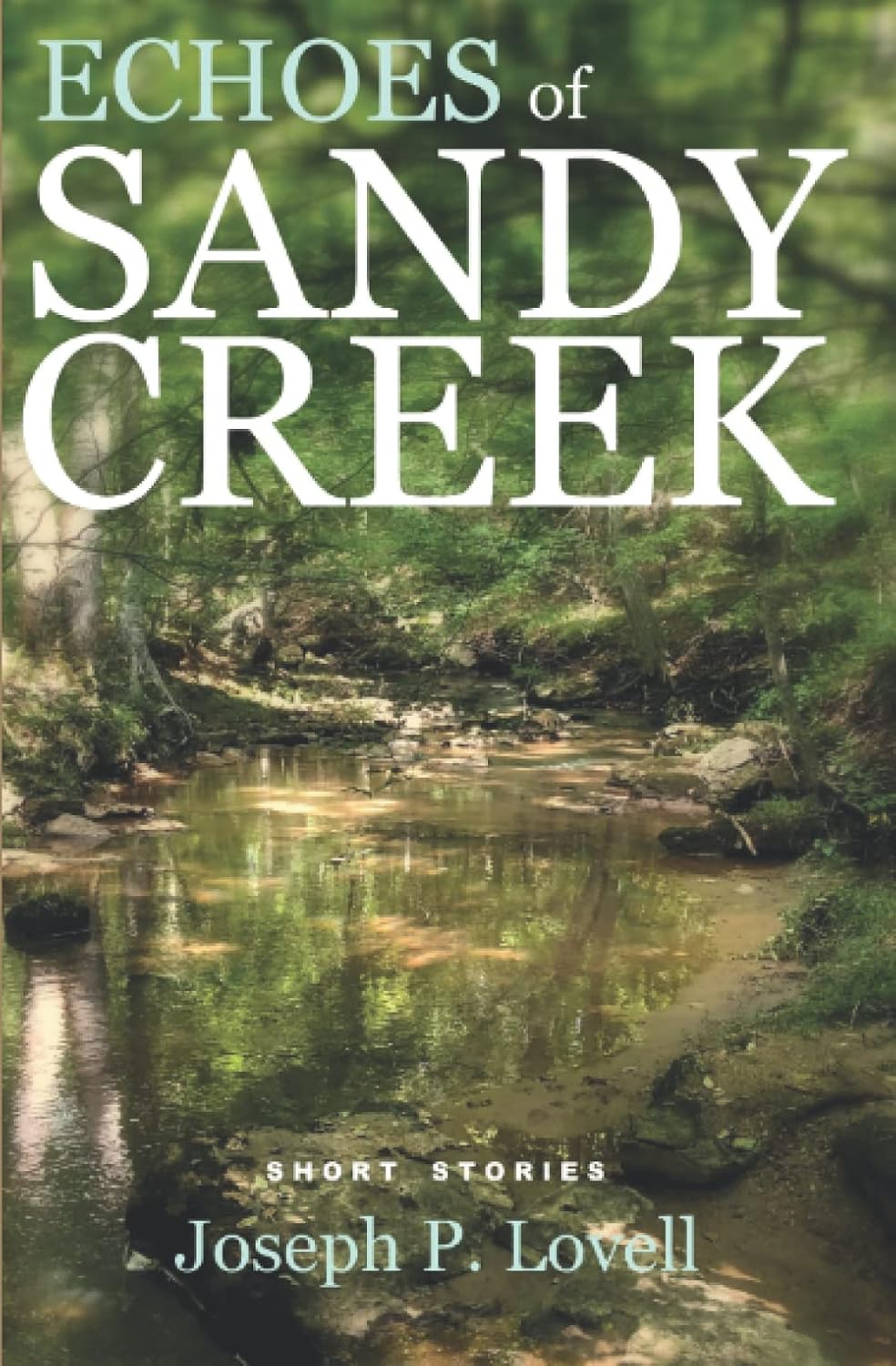 Echoes of Sandy Creek: Short Stories (Sandy Creek Series): Lovell ...