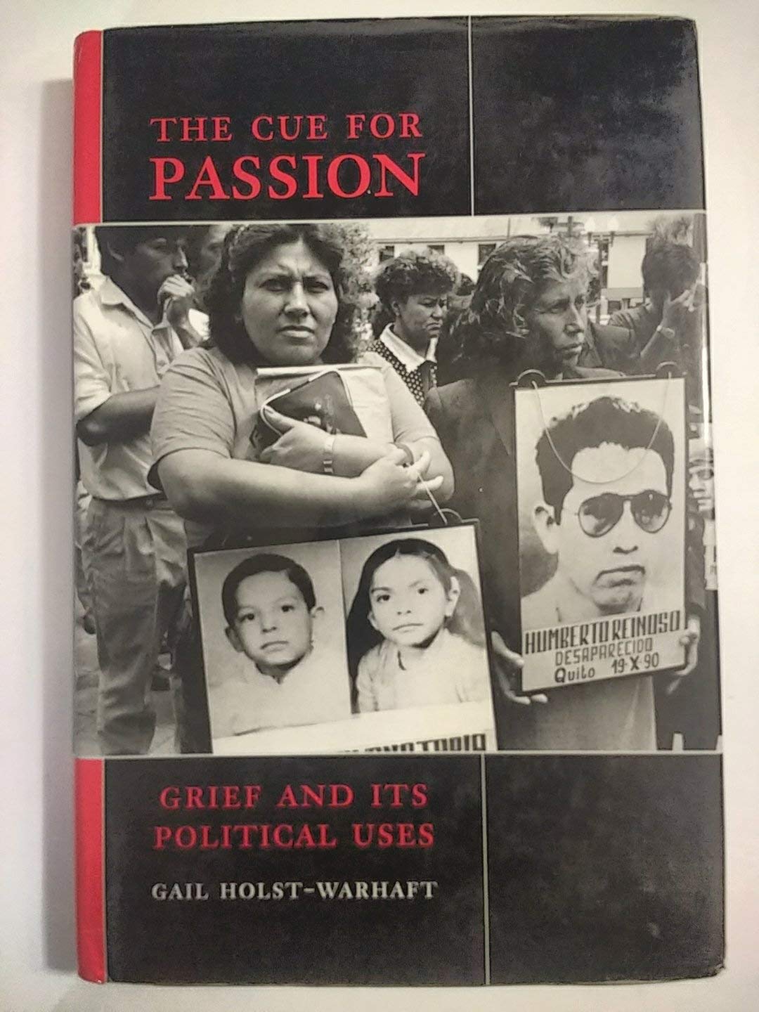 The Cue for Passion: Grief and Its Political Uses: Holst-Warhaft, Gail ...