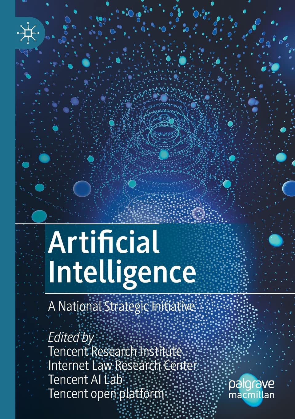 Artificial Intelligence: A National Strategic Initiative: Tencent Research Institute, CAICT ...