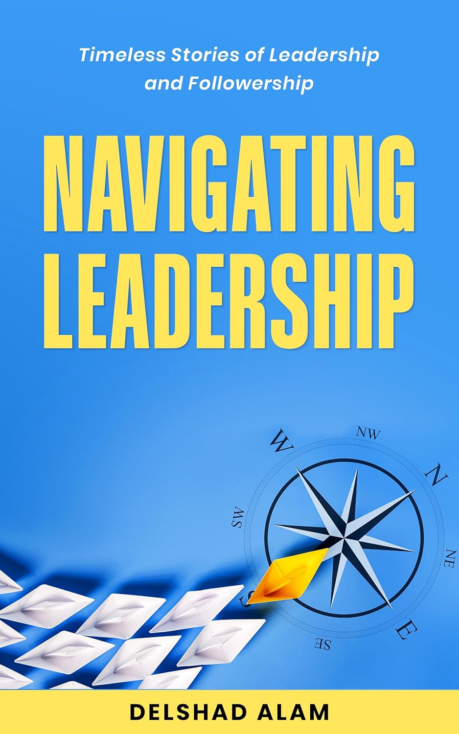 Amazon.com: Navigating Leadership : Timeless Stories of Leadership and ...