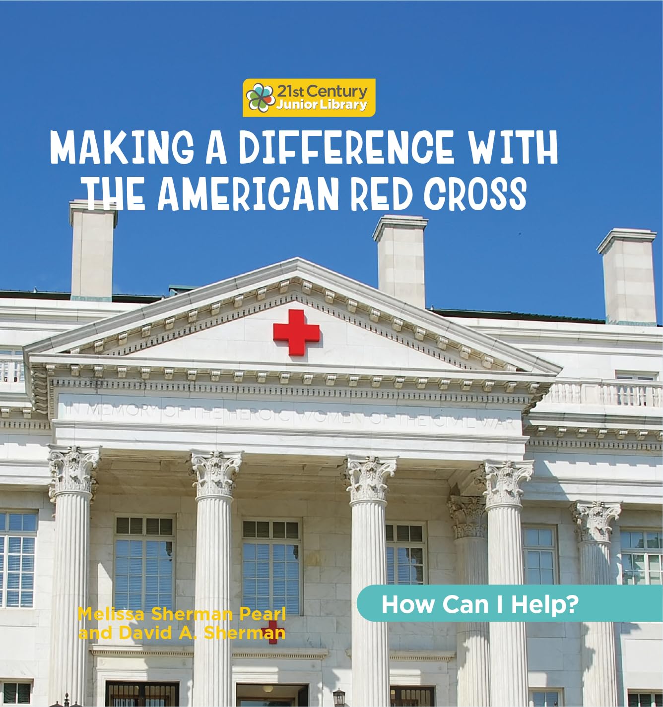 Making a Difference with the American Red Cross (21st Century Junior ...