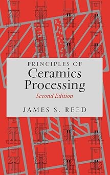Amazon.com: Principles of Ceramics Processing: 9780471597216: Reed ...