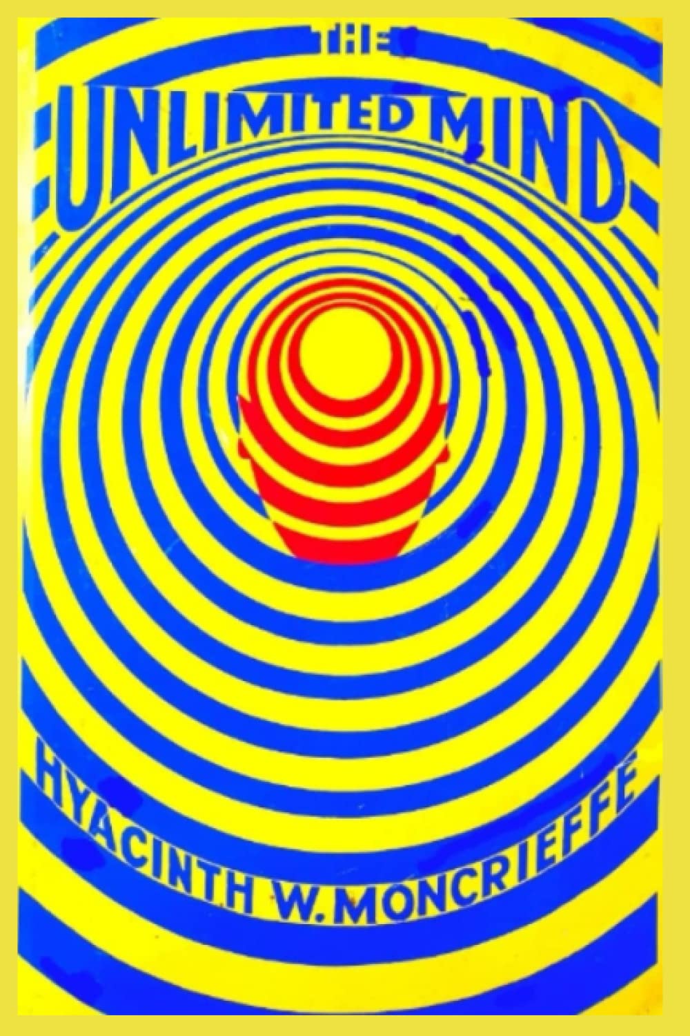 Amazon.com: THE UNLIMITED MIND: 9798837279577: WILLIAMS-MONCRIEFFE ...