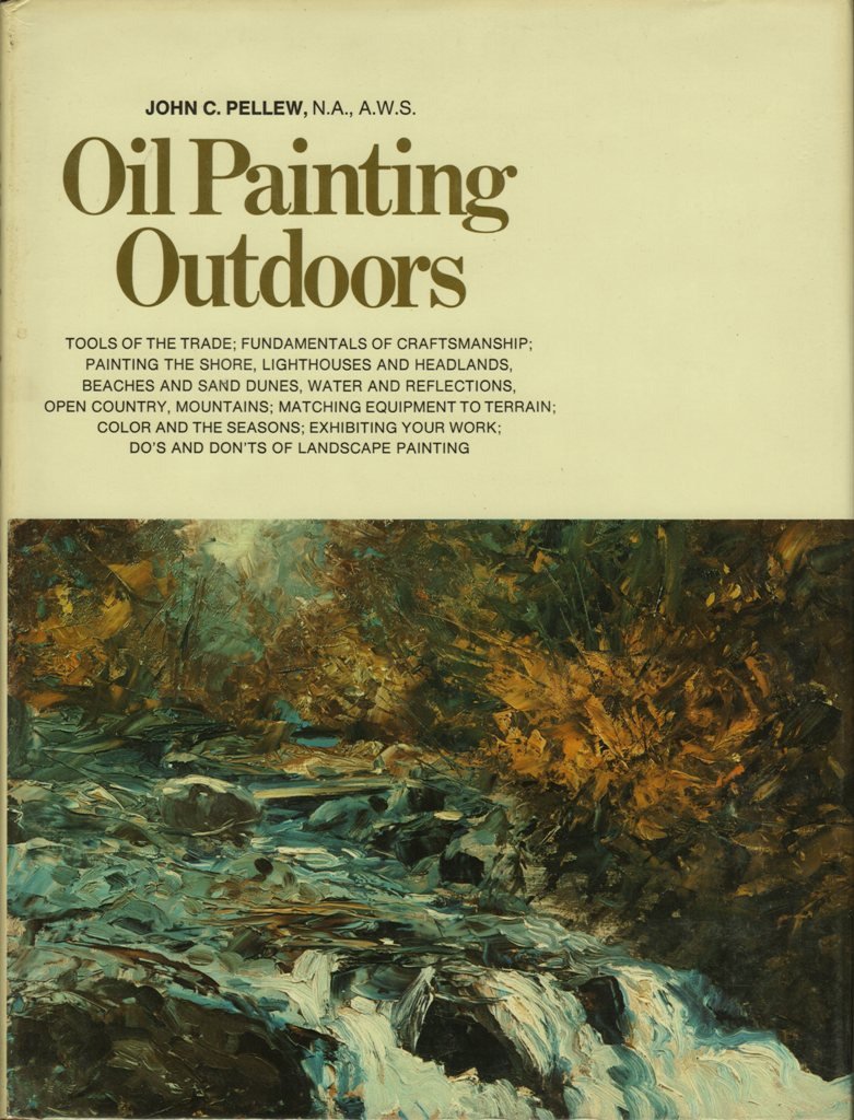 Oil Painting Outdoors: John C. Pellew: 9780823032822: Amazon.com: Books