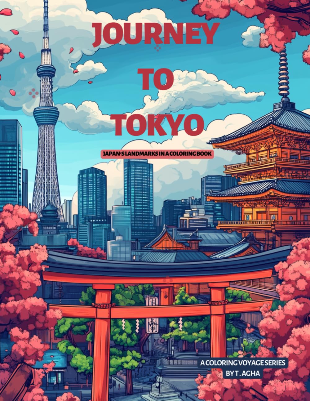 Journey to Tokyo: Japan's Landmarks in a Coloring Book: Agha, Ty ...