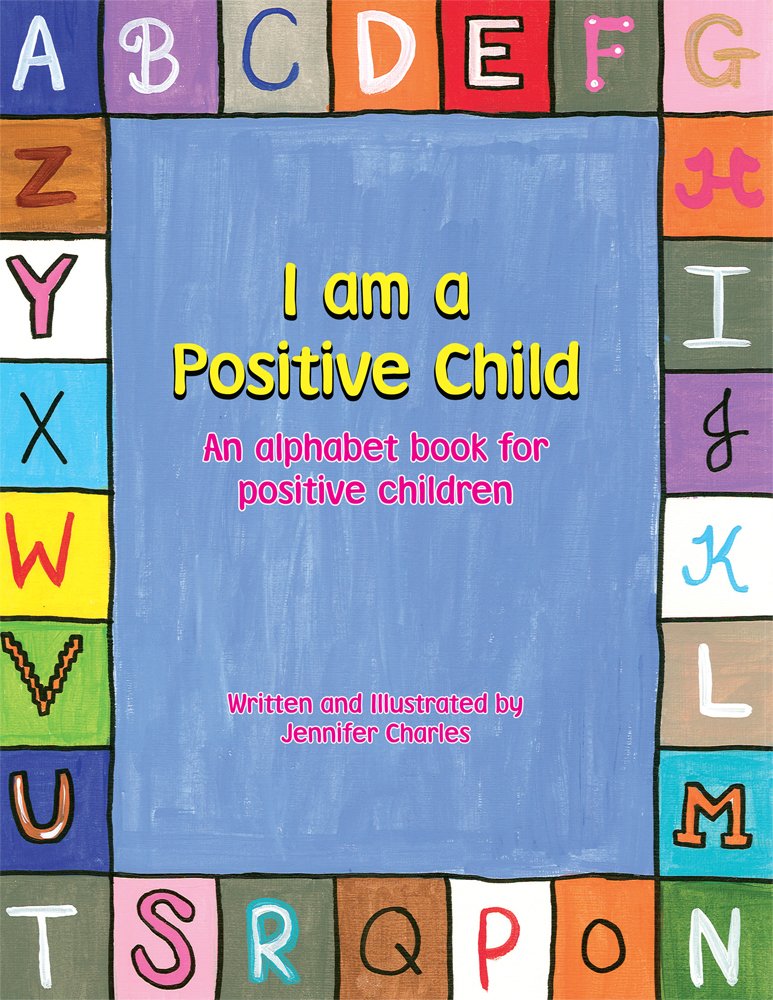 I Am a Positive Child: An Alphabet Book for Positive Children eBook ...