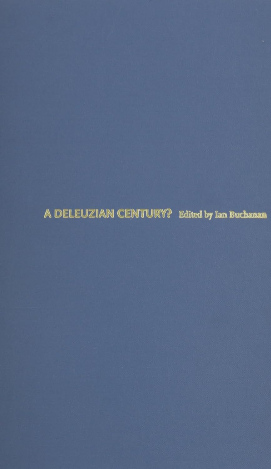 A Deleuzian Century?: Buchanan, Ian, Jerry Aline Flieger, Fredric ...