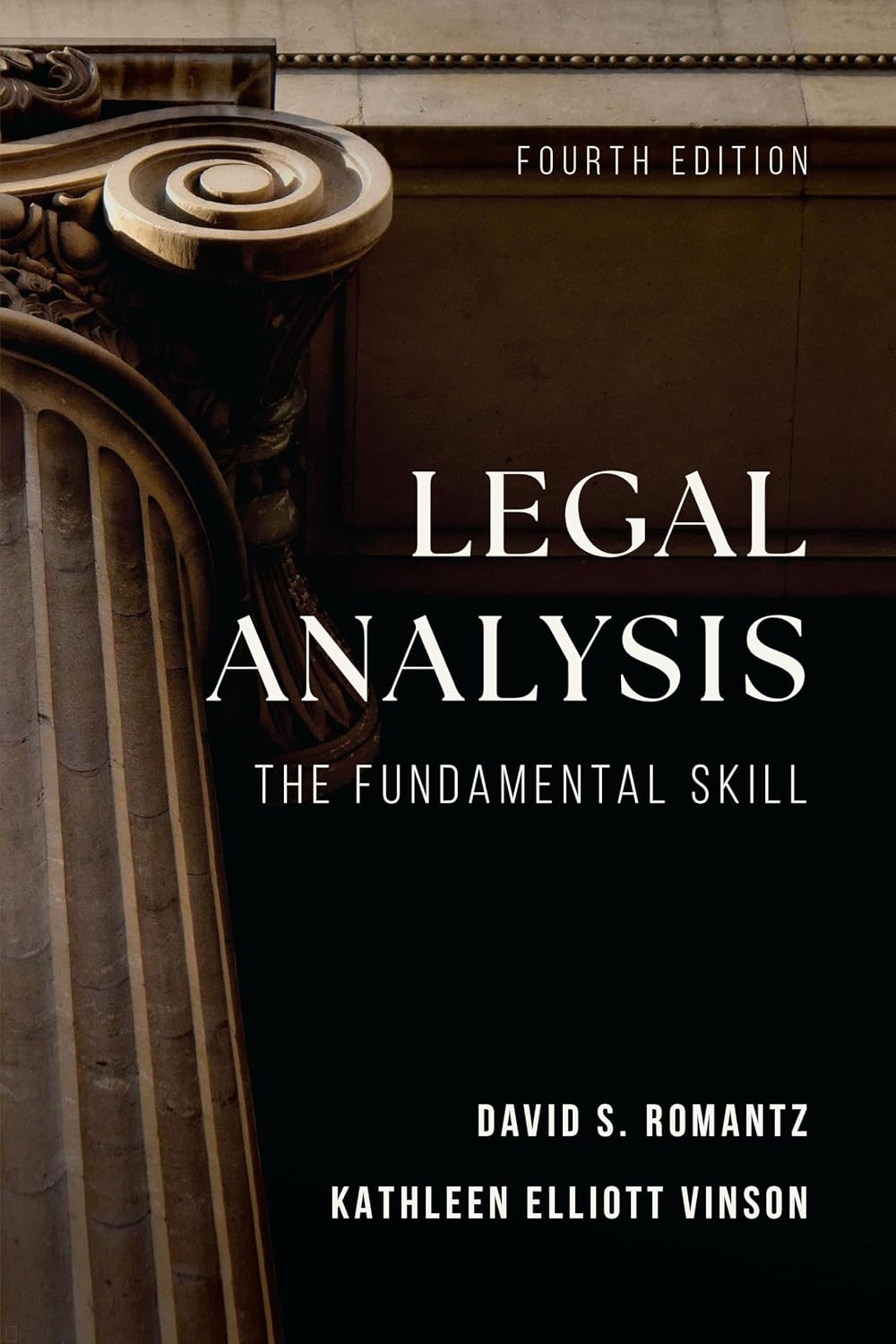 Legal Analysis: The Fundamental Skill: Romantz, David, Vinson, Kathleen ...
