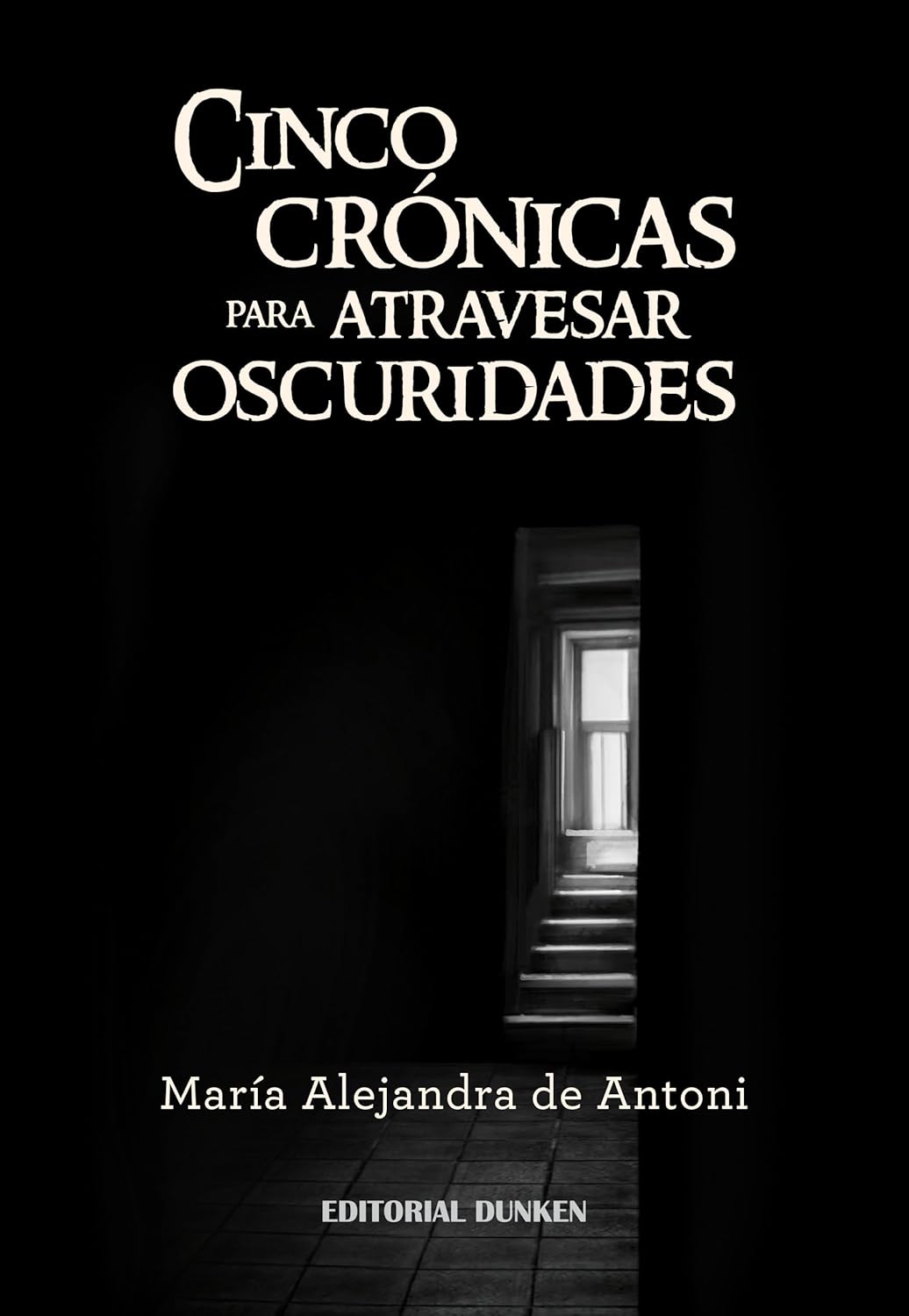 Amazon.co.jp: Cinco crónicas para atravesar oscuridades (Spanish ...