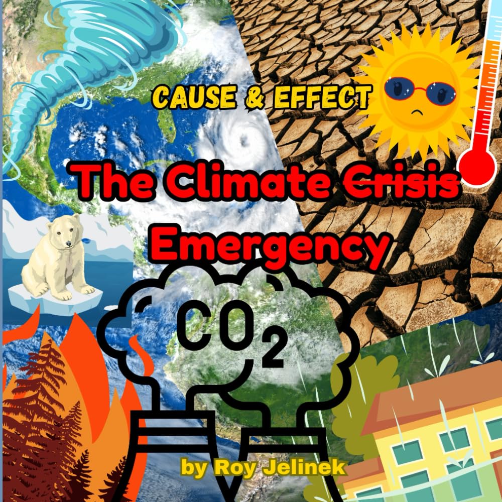 The Climate Crisis Emergency: Climate Change Books for Kids, Cause and ...