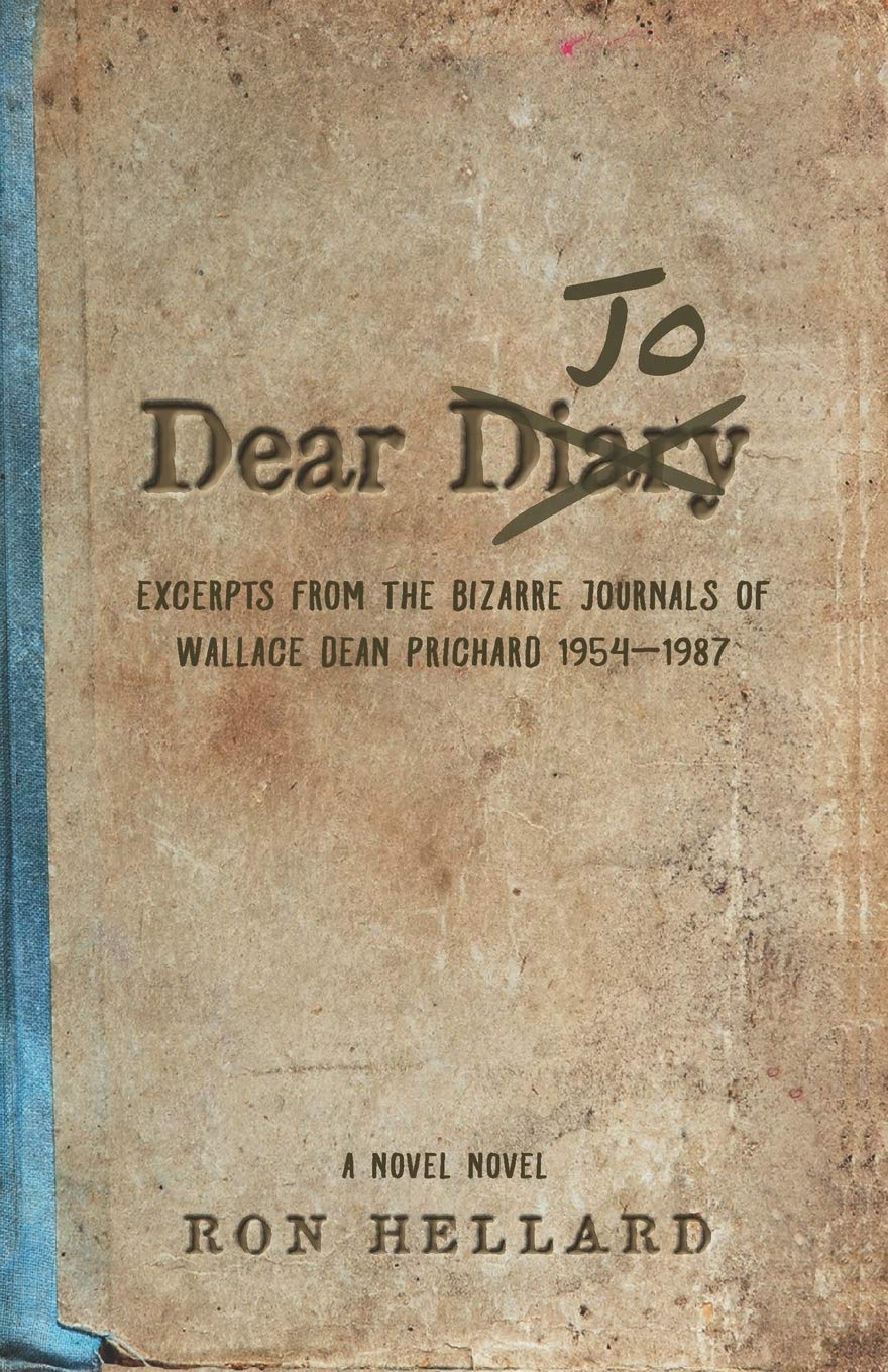 Dear Jo: Excerpts From The Bizarre Journals Of Wallace Dean ...