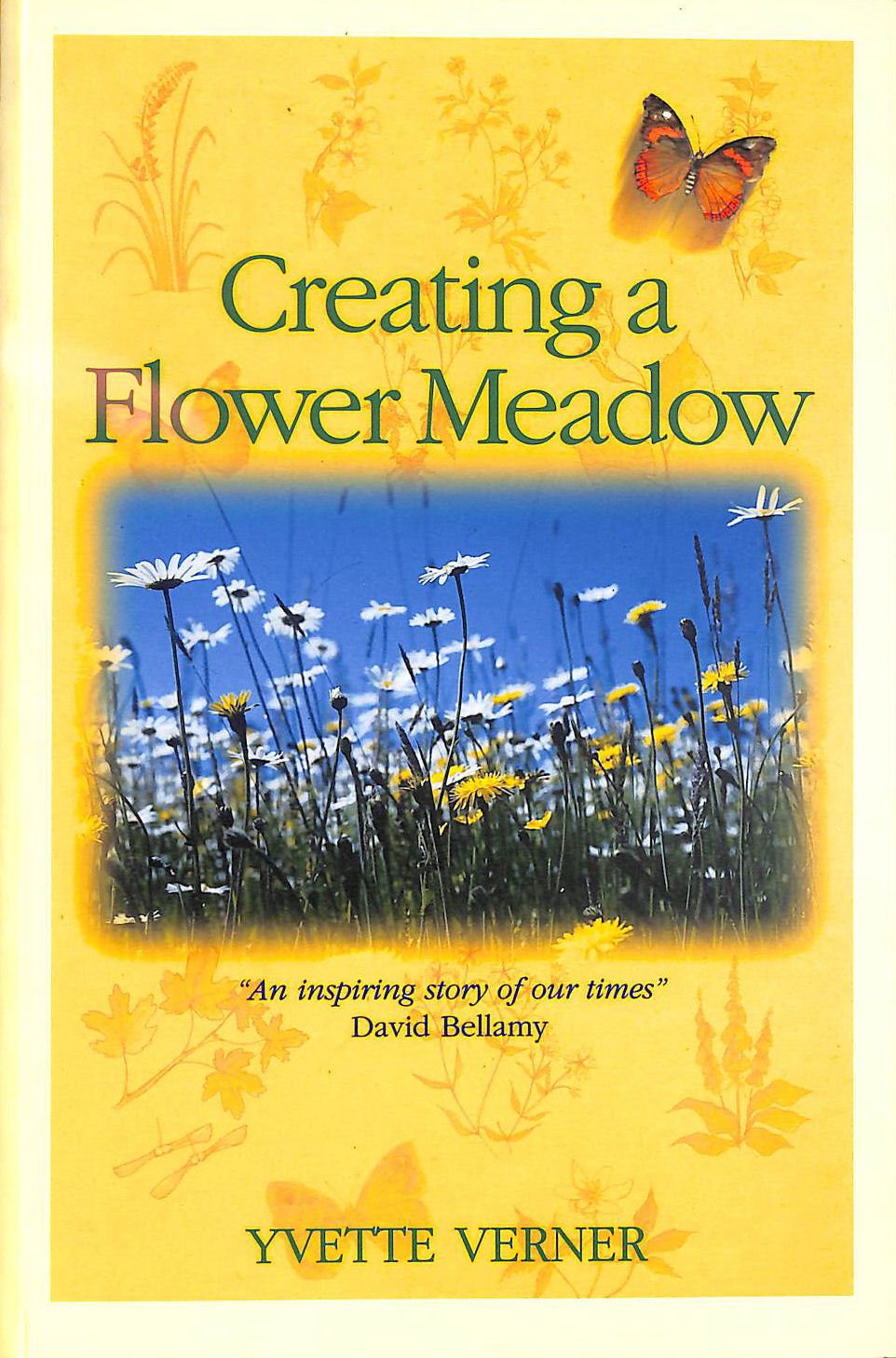 Creating a Flower Meadow: Verner, Yvette; Bellamy, David: 9781900322089 ...