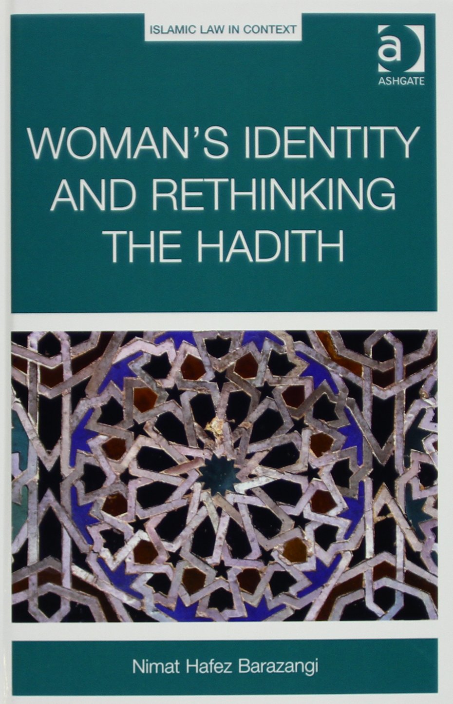 Amazon.com: Woman's Identity and Rethinking the Hadith (Islamic Law in ...
