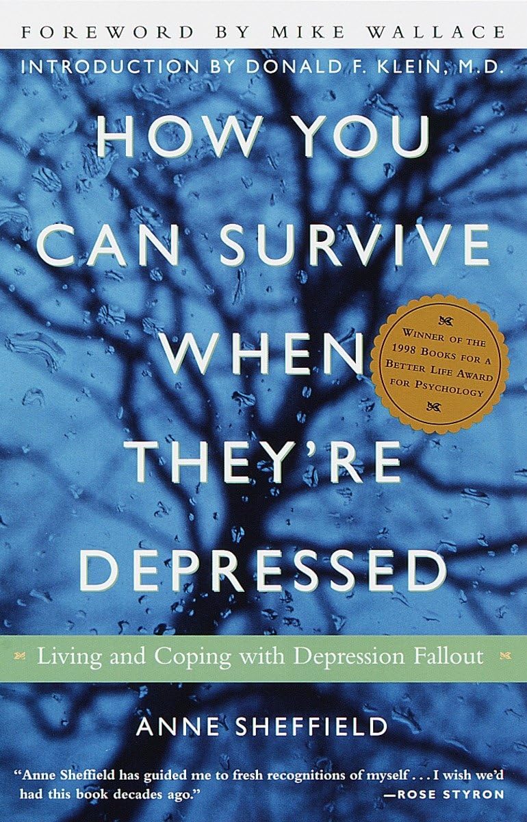 How You Can Survive When They're Depressed : Living and Coping with ...