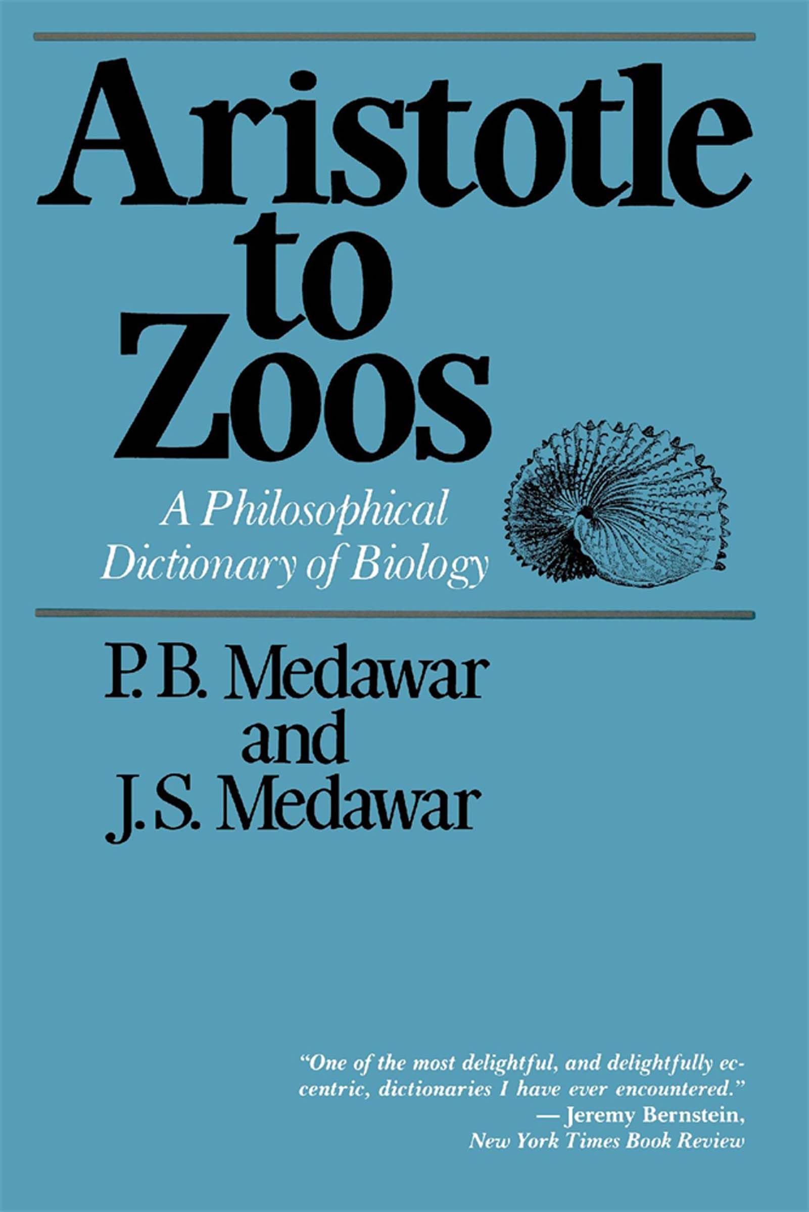 Aristotle to Zoos: A Philosophical Dictionary of Biology (Philosophy ...