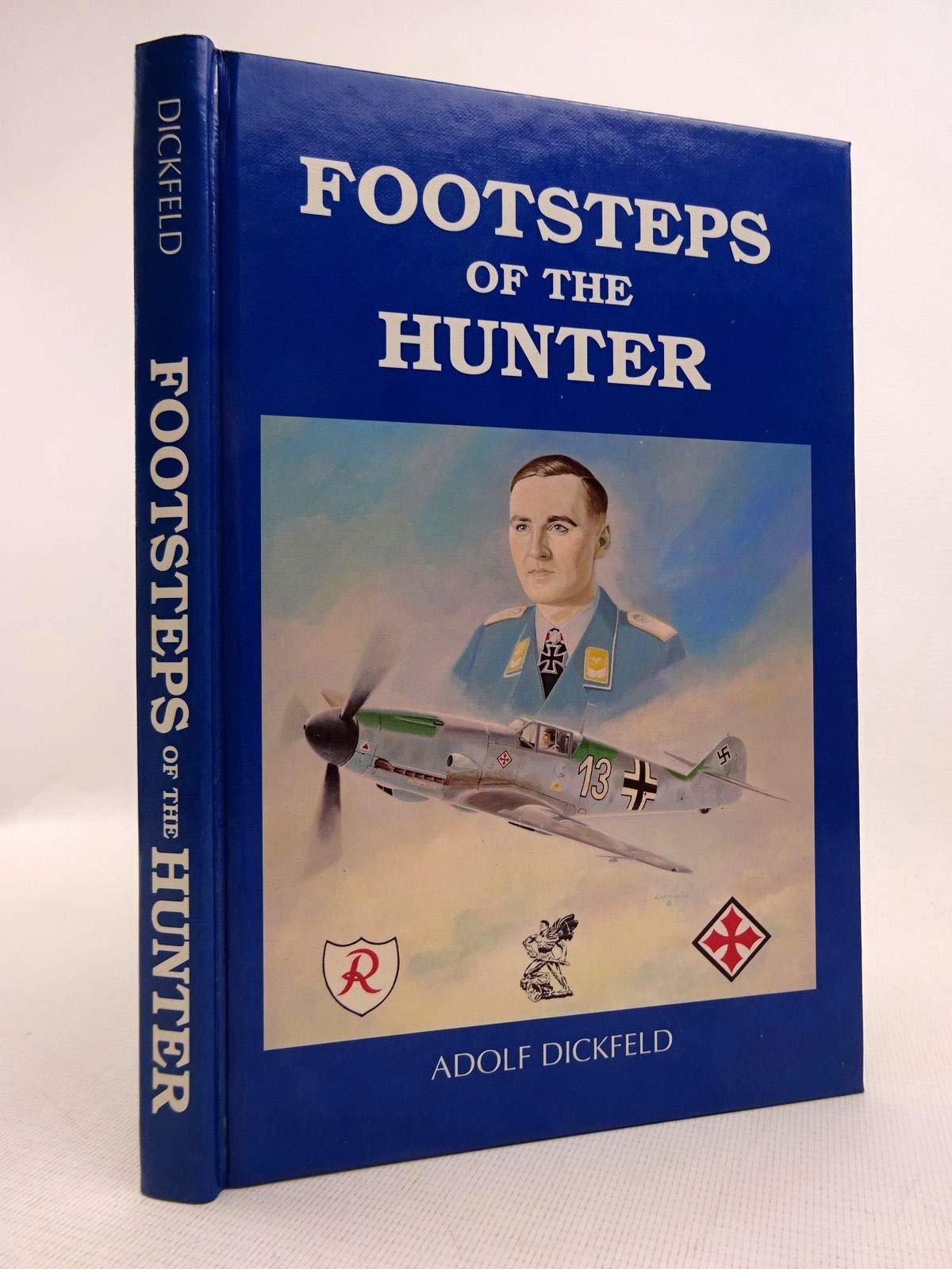 Footsteps of the Hunter: Dickfeld, Adolf: 9780921991175: Amazon.com: Books