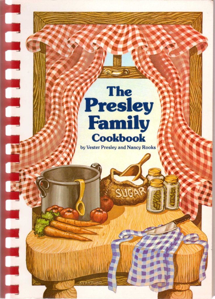 Presley Family Cookbook: Presley, Vester, Rooks, Nancy: 9780918544506 ...