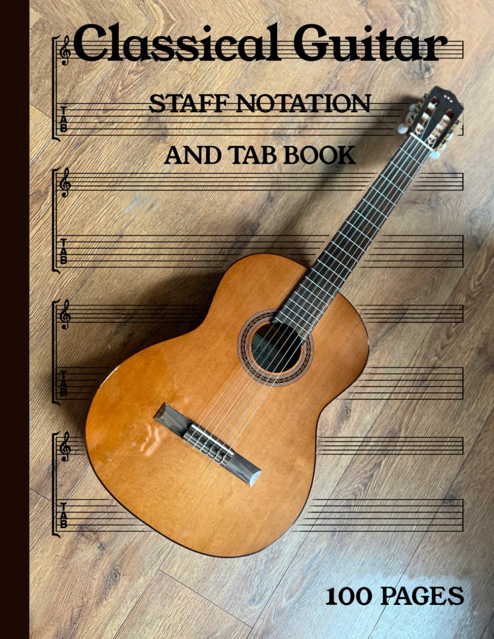Classical Guitar Staff Notation and Tab Book: King, Michael J: Amazon ...