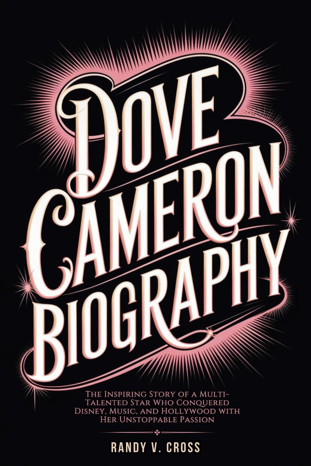Dove Cameron Biography: The Inspiring Story of a Multi-Talented Star ...