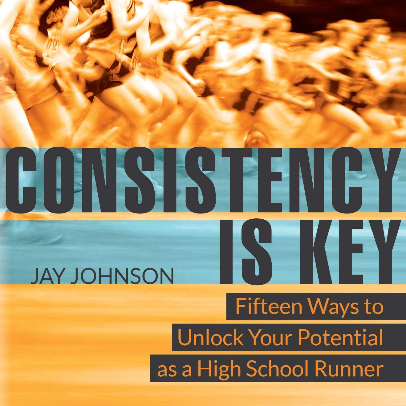 Consistency Is Key: 15 Ways to Unlock Your Potential as a High School ...