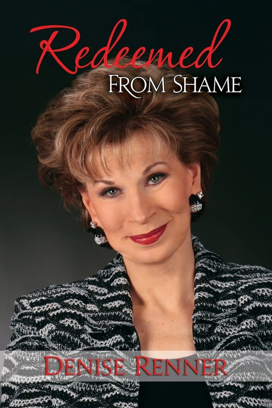 Amazon.com: Redeemed From Shame: 9780972545457: Renner, Denise: Books