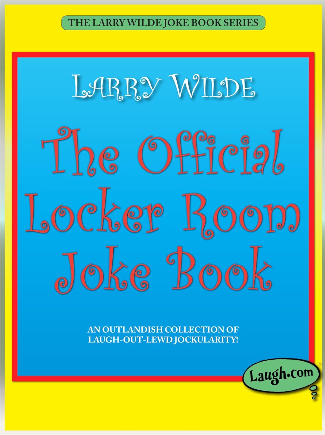 The Official Locker Room Joke Book (THe Larry Wilde Joke Book Series ...