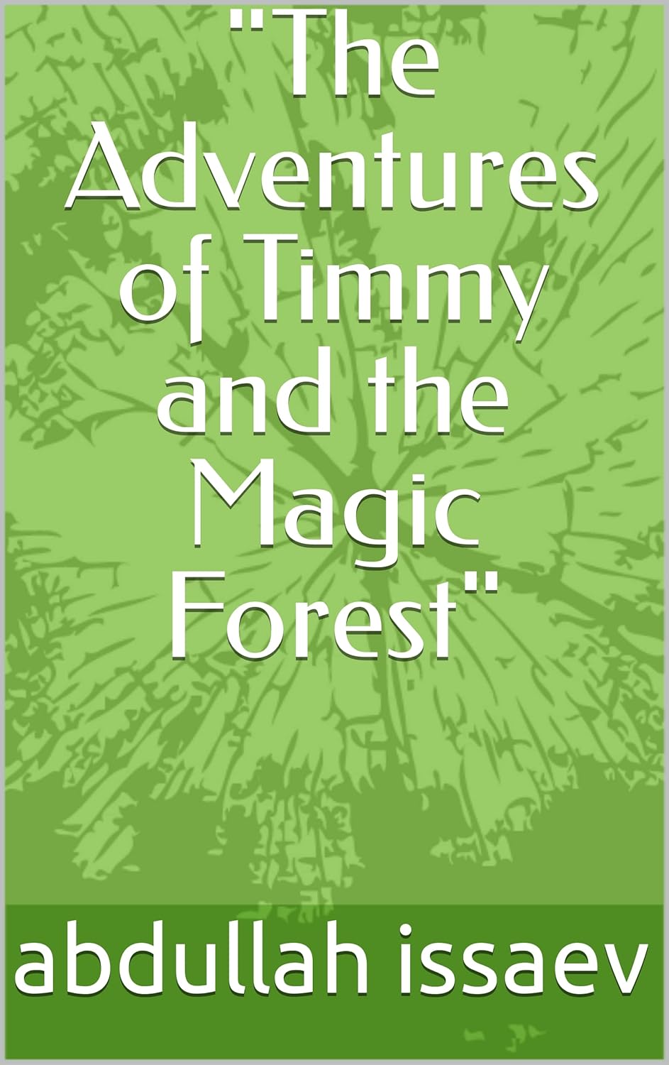 "The Adventures of Timmy and the Magic Forest" - Kindle edition by ...