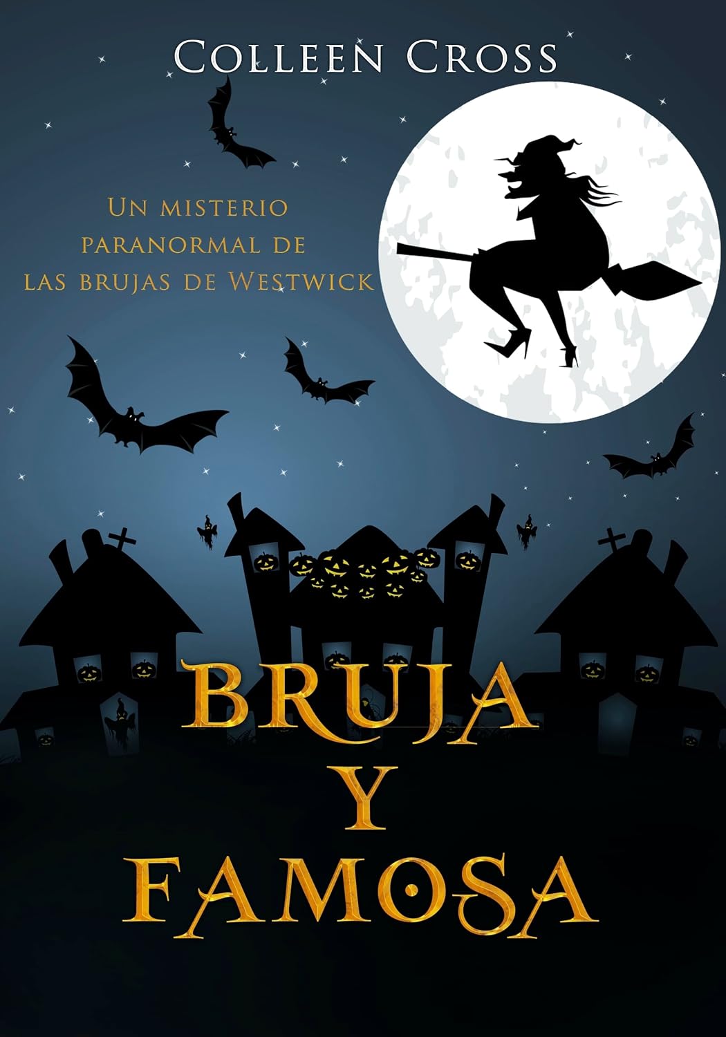 Bruja y famosa : un misterio paranormal de las brujas de Westwick #3 ...