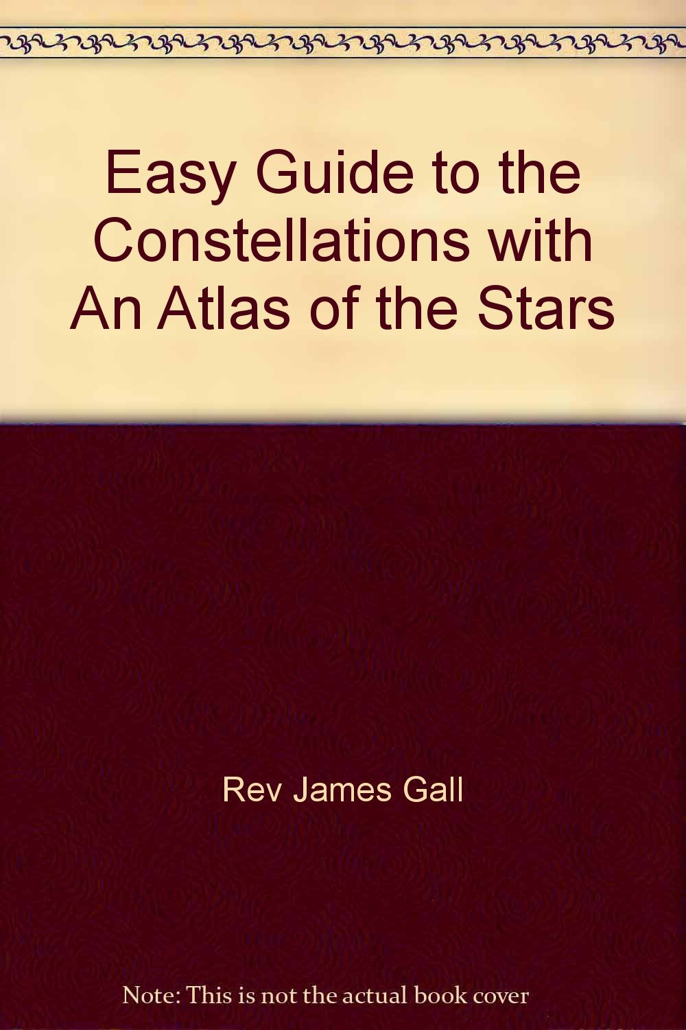 Easy Guide to the Constellations with An Atlas of the Stars: Amazon.co ...